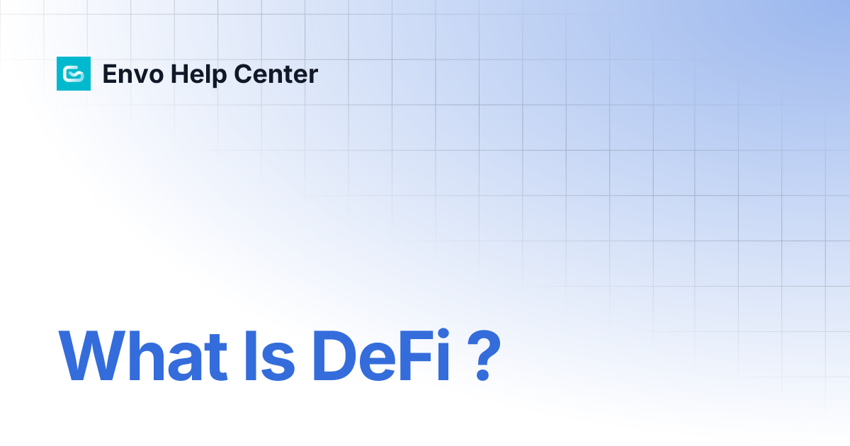 What Is DeFi ? | Envo Help Center